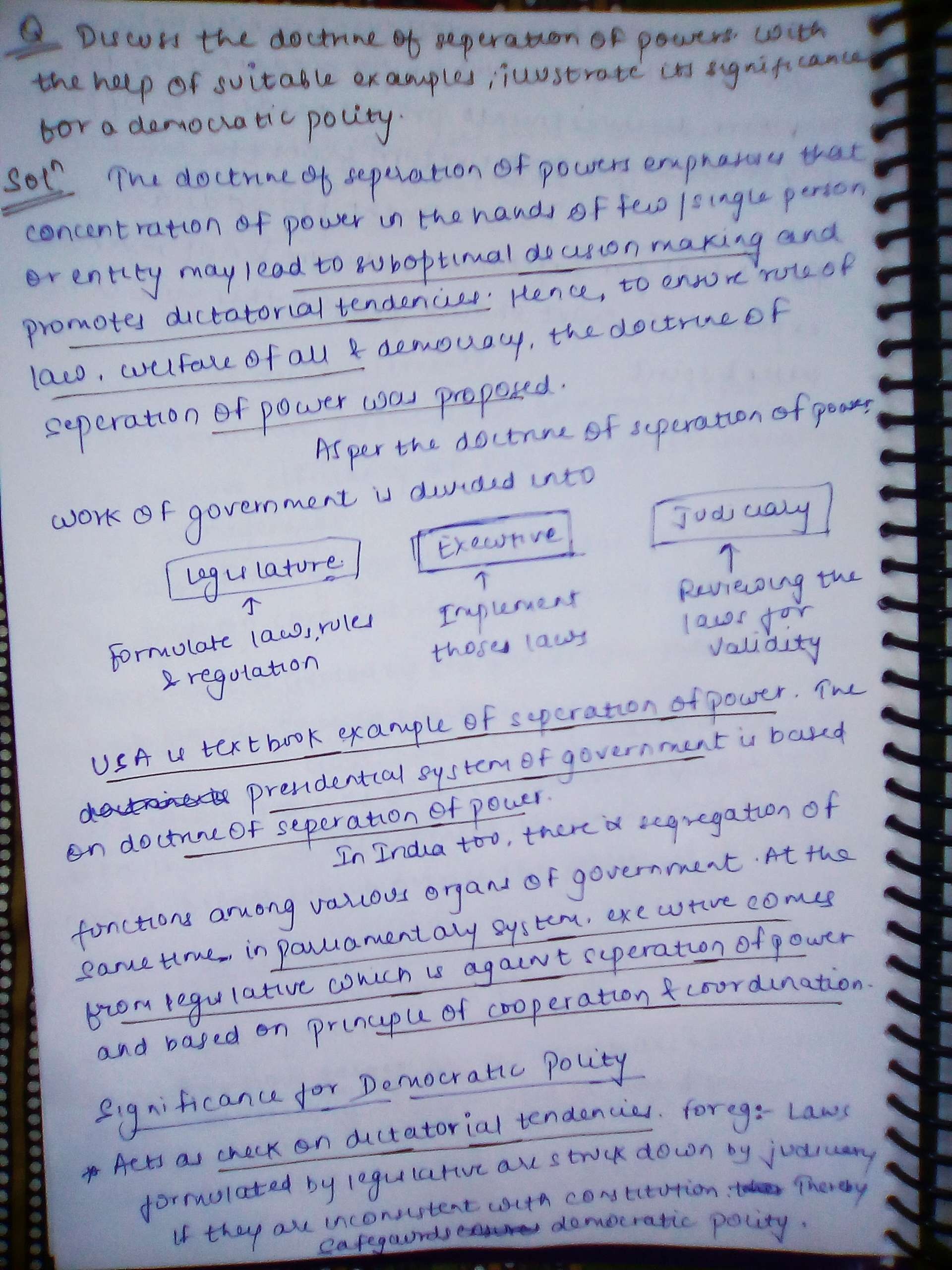 1. Discuss the doctrine of separation of powers. With the help of ...